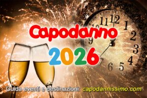 Capodanno 2026: idee su cosa fare, viaggi ed eventi